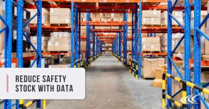 Tips to Reduce Safety Stock With Data and a WMS